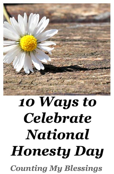 10 Ways to Celebrate National Honesty Day - Counting My Blessings