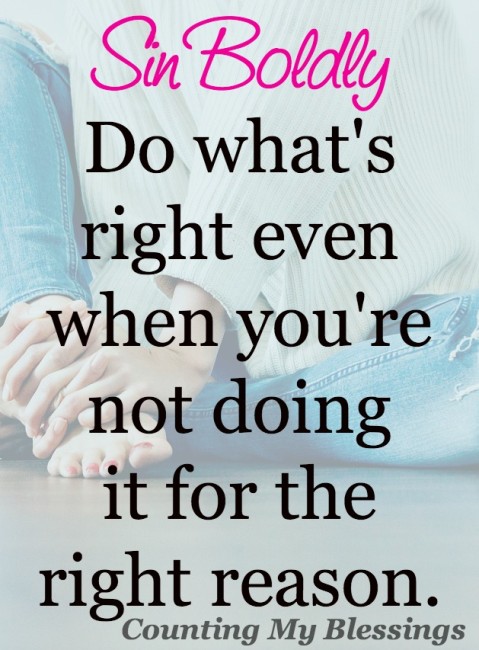 You are Free to Sin Boldly – Counting My Blessings